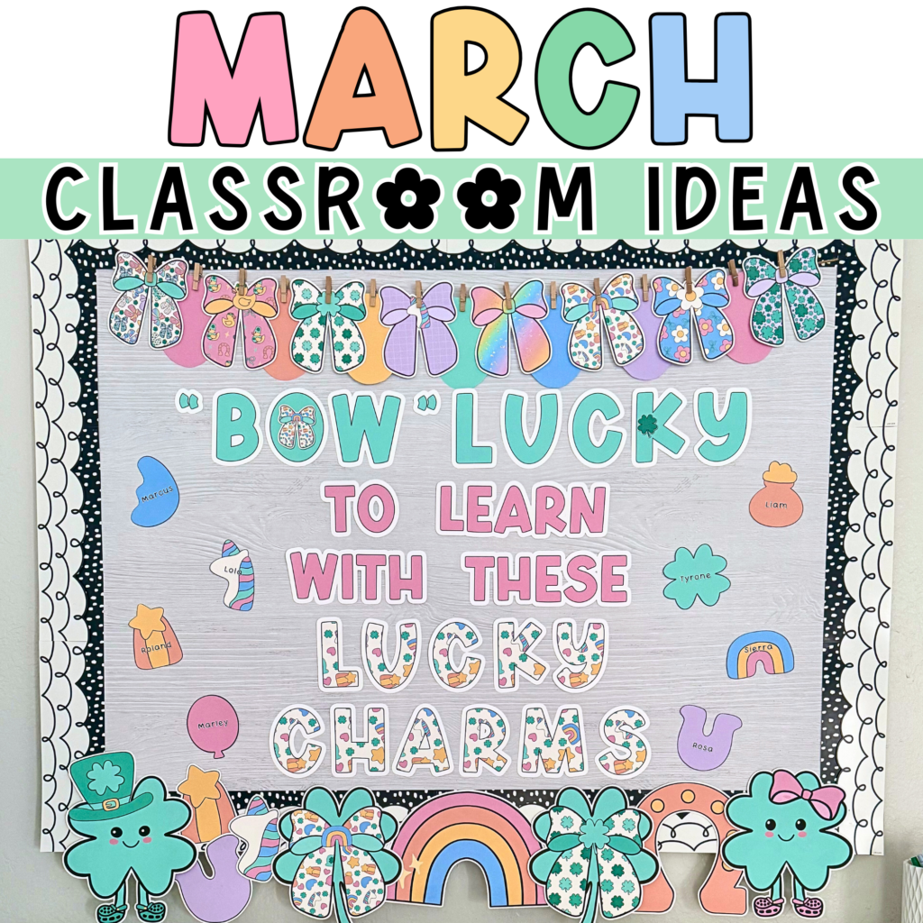 My Favorite March Classroom Ideas (That Bring All the Lucky Vibes) 🍀 ...